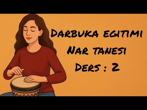 Tartım Kalıpları ile Darbuka Dersi Pratik Uygulamalı Eğitim | Nar Tanesi Ders:2