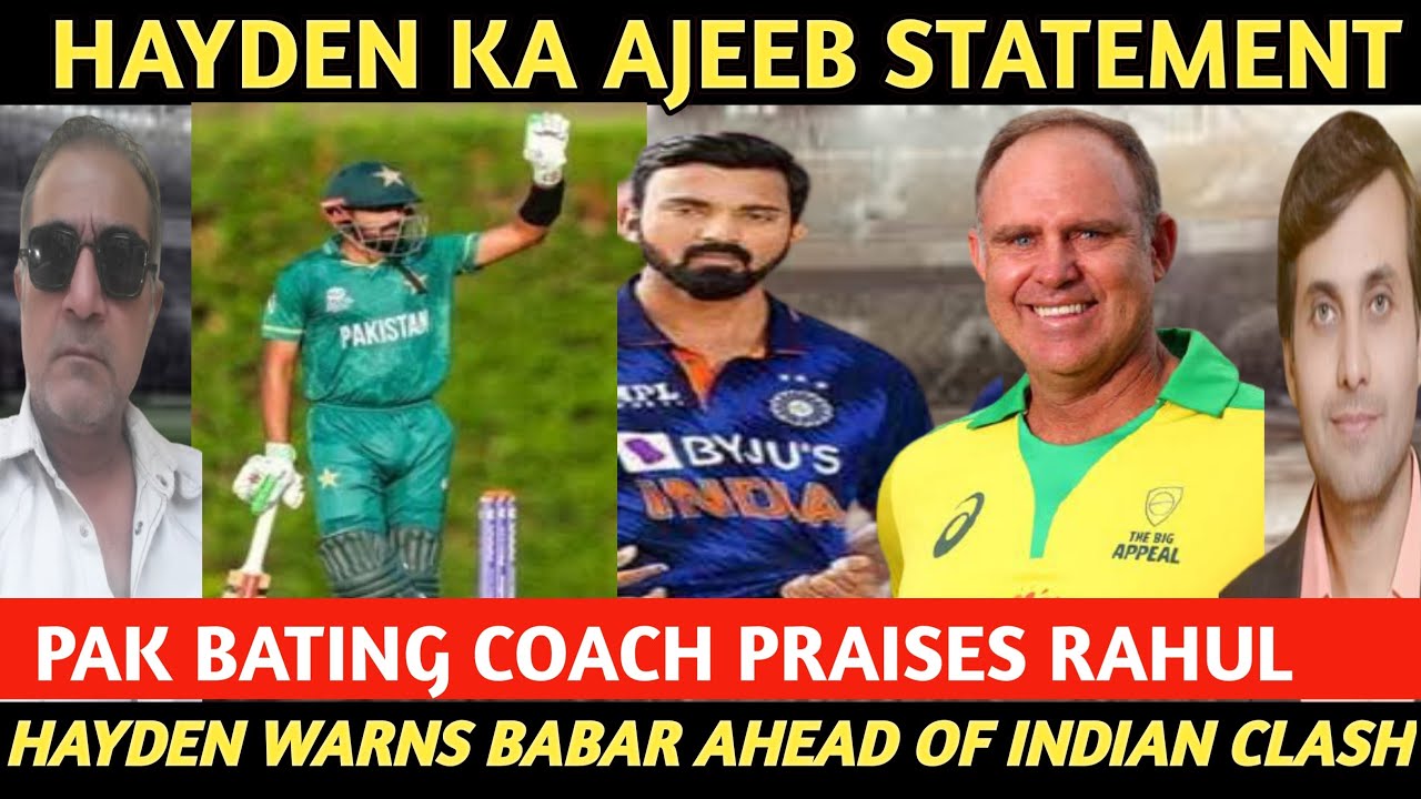 Hayden warns Babar ahead of Indian clash | KL Rahul - YouTube