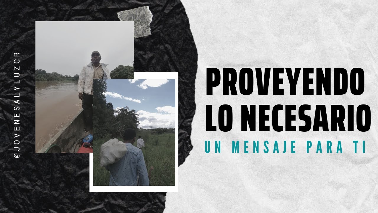 Un mensaje para ti: Proveyendo lo necesario - YouTube