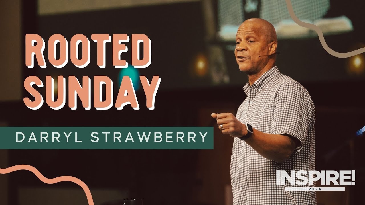 Inspire | Rooted Sunday | Guest Speaker Daryl Strawberry | Southwest Church - YouTube