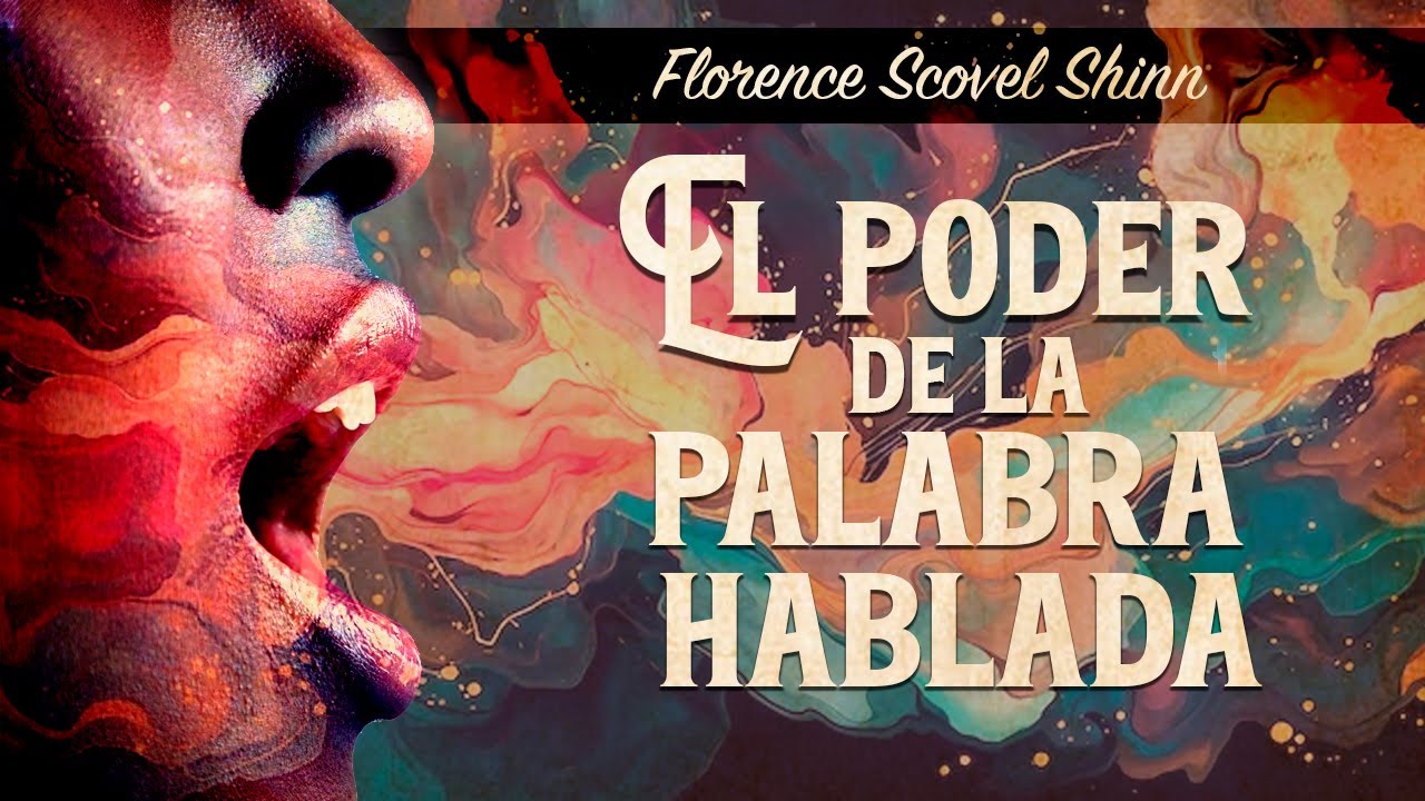 Florence Scovel Shinn - EL PODER DE LA PALABRA HABLADA (Audiolibro ...