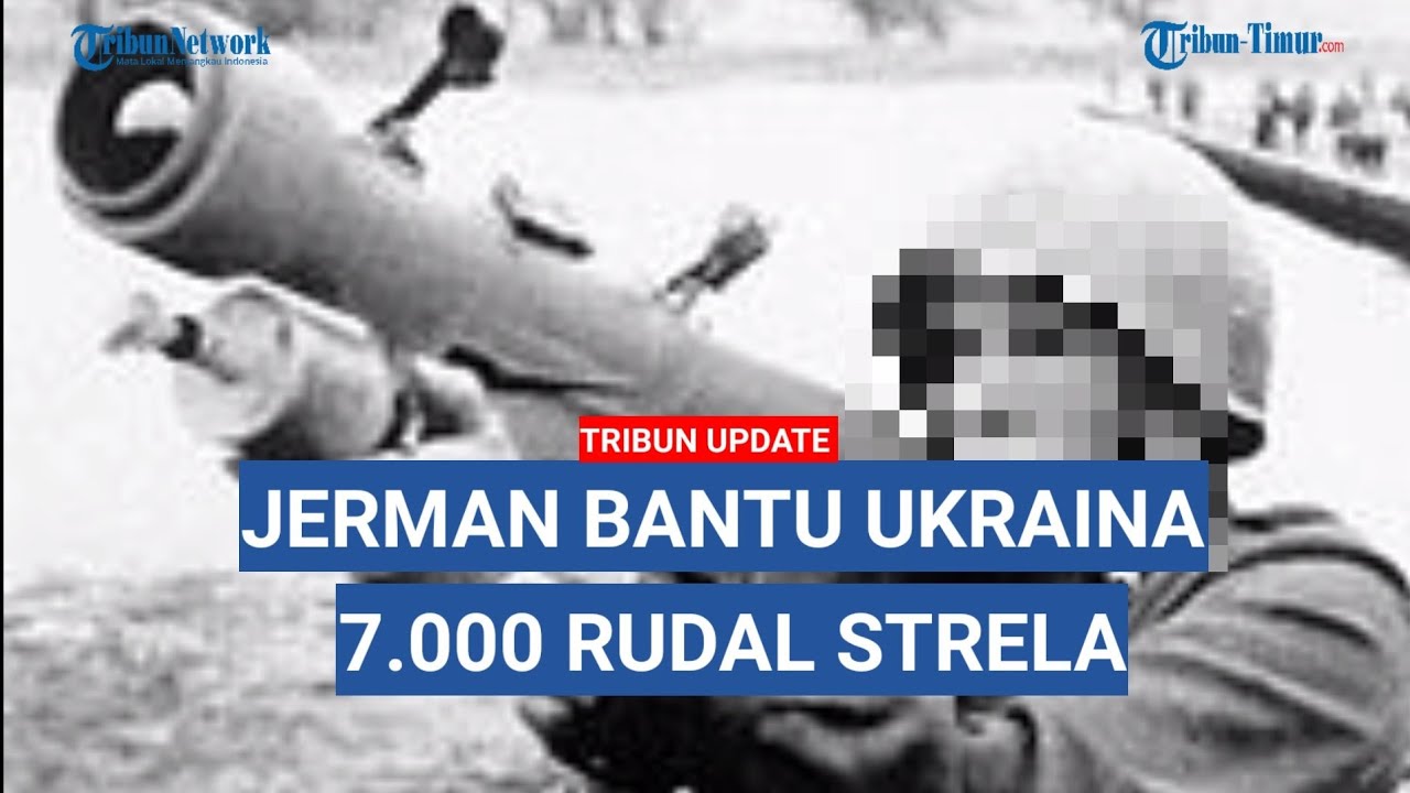 Jerman Kirim Bantuan Rudal Strela Berusia 35 Tahun ke Ukraina, Media ...