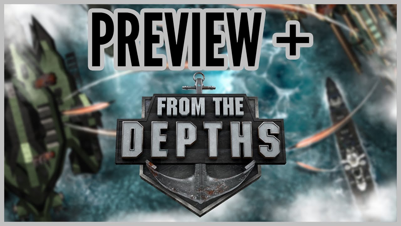 Preview + From The Depths [Early Access] - YouTube