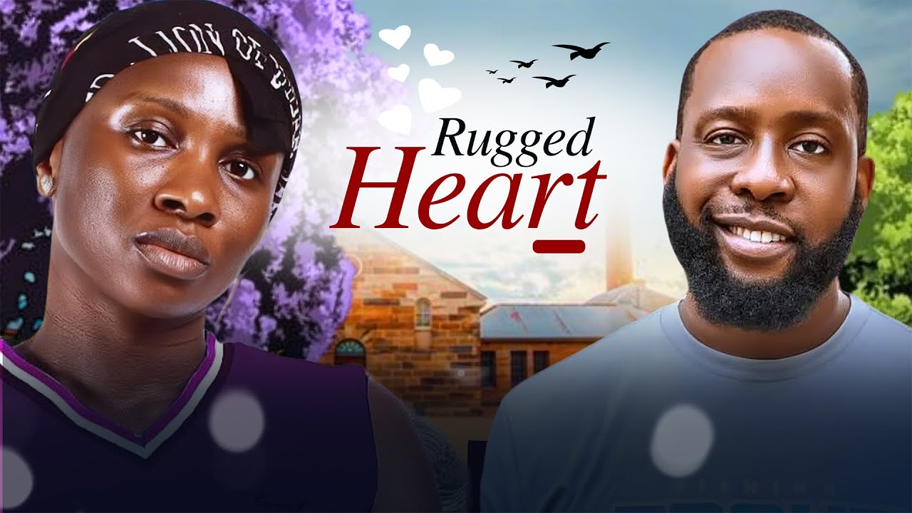 RUGGED HEART - Sonia Uche, Ray Emodi 2025 Latest Nollywood Full Movie ...