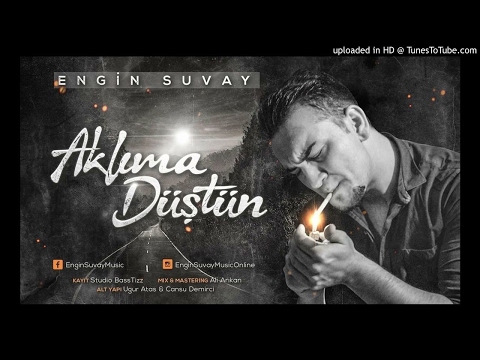 Engin Suvay - #AKLIMADÜŞTÜN ( 2017 ) YENİ SİNGLE