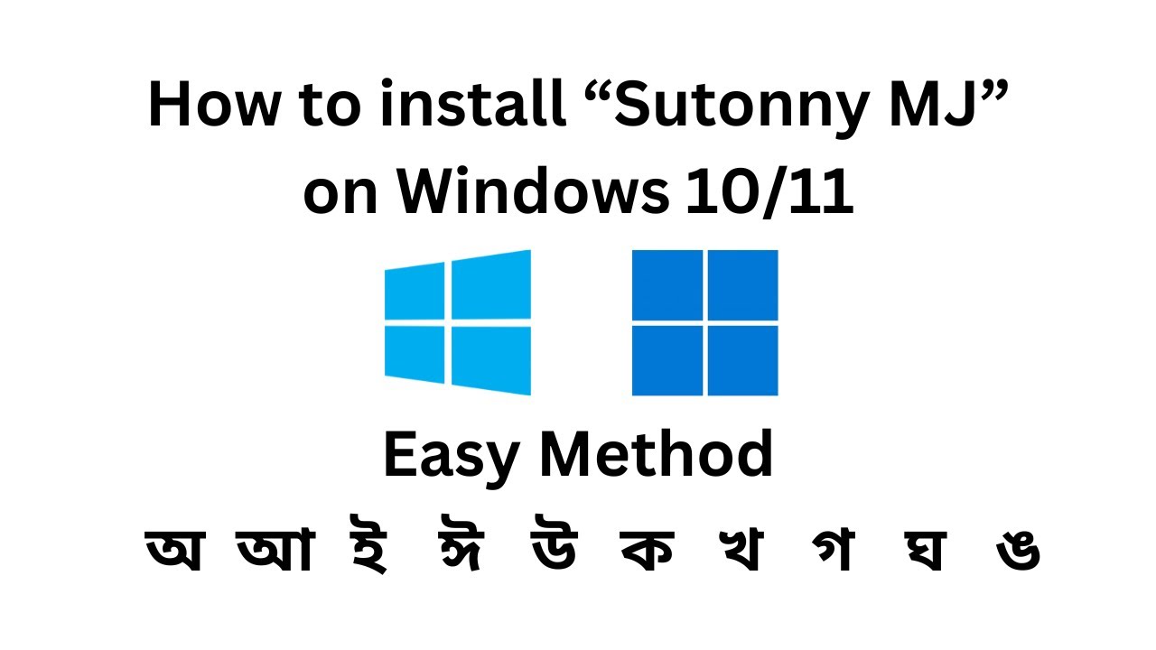 Quick and Easy SutonnyMJ Bangla Font Installation for Windows 10 & 11 ...