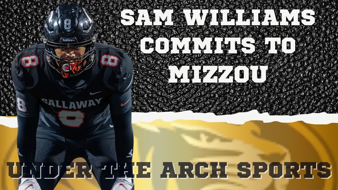 ANALYSIS: Sam Williams Commits to Mizzou - YouTube
