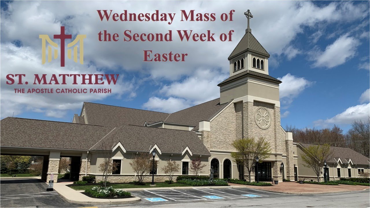 St. Matthew the Apostle Catholic Parish Wednesday of Second Week of ...