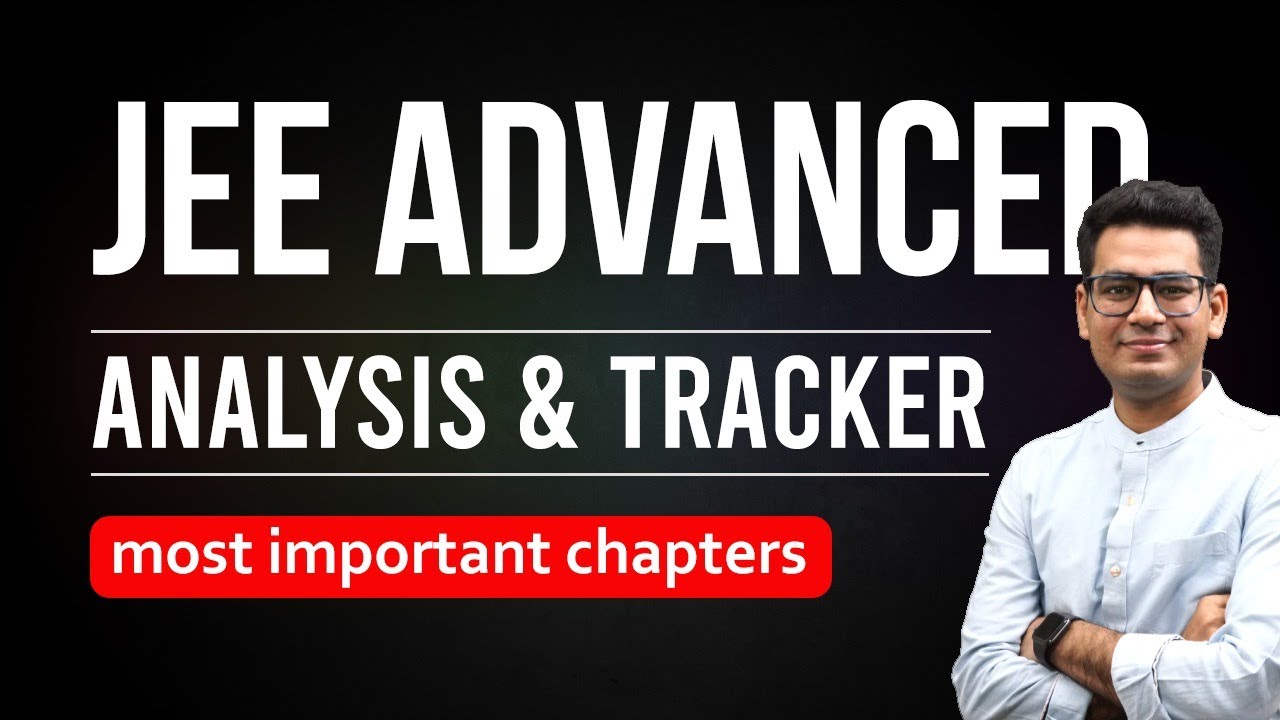 JEE Advanced Analysis | Most Important Chapters | Tracker | MathonGo ...