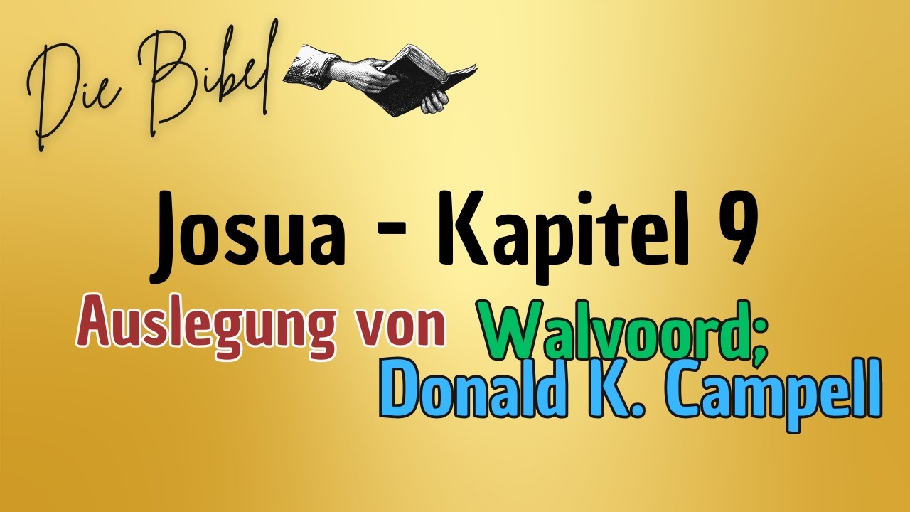 Die Bibel - Josua Kapitel 9 ㅣWalvoord: Donald K. Campell - Feldzuges ...