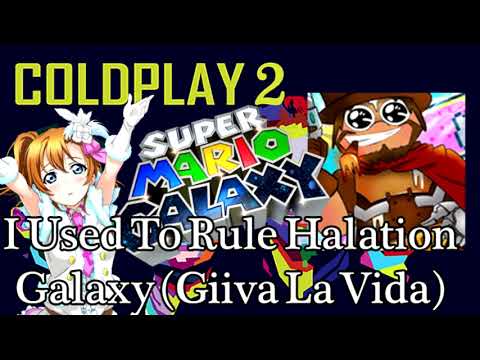I Used To Rule Halation Galaxy (Giiva La Vida)