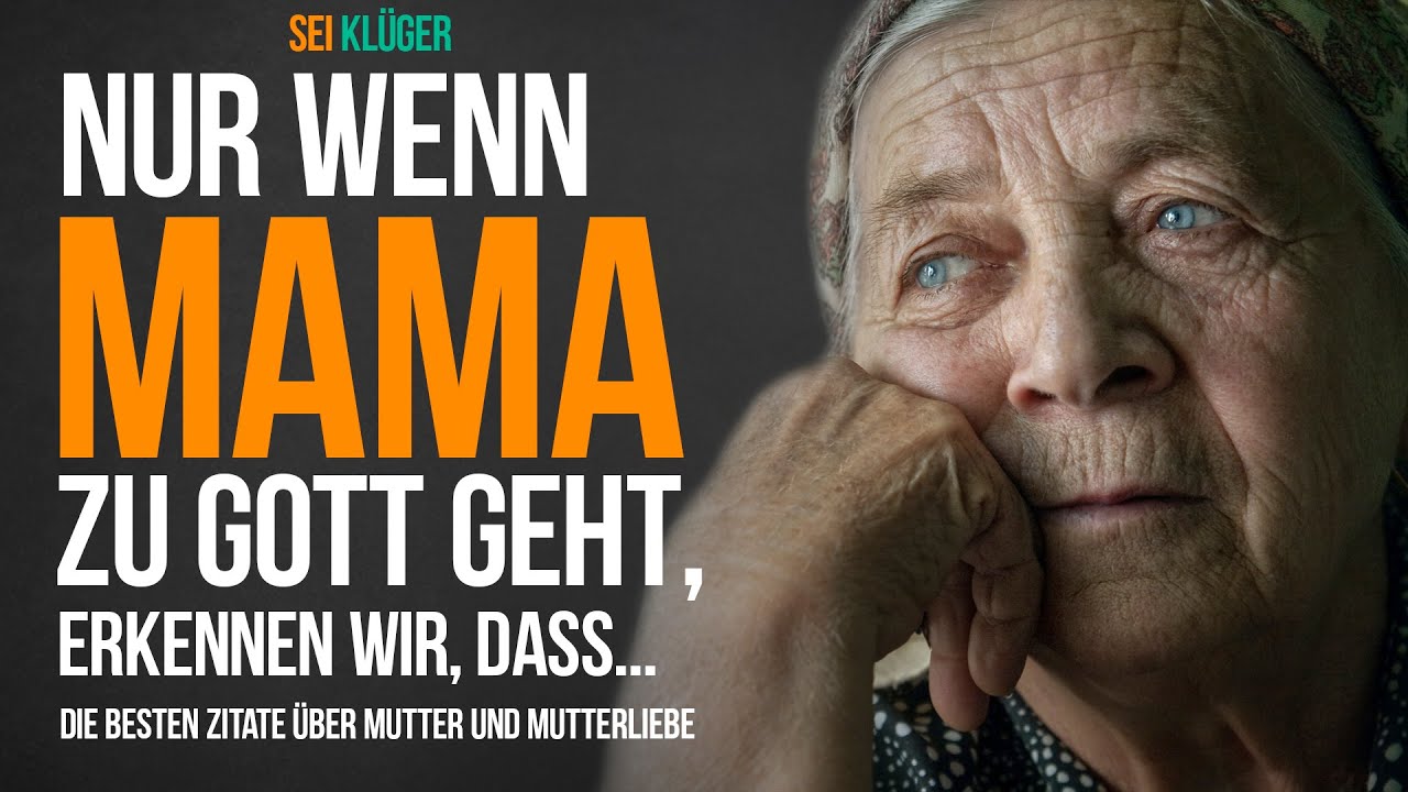 Die besten Zitate über Mutter und Mutterliebe. - YouTube
