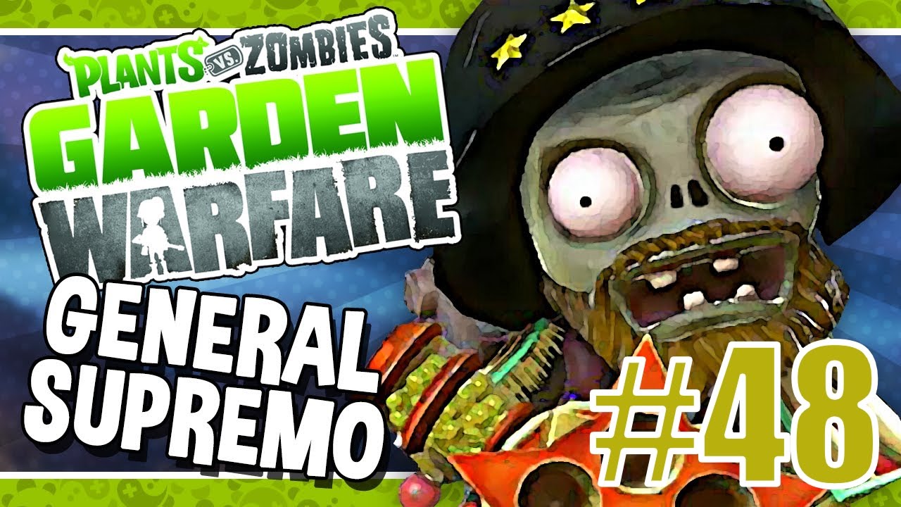 GENERAL SUPREMO - НОВЫЙ ЗОМБИ - Plants vs Zombies: Garden Warfare - YouTube