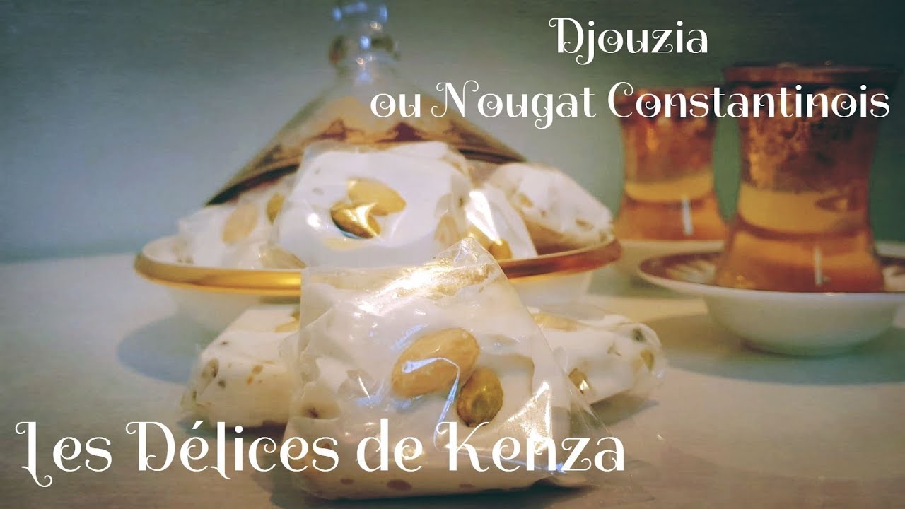 Recette du Nougat Constantinois Djouzia Recette Algérienne - YouTube