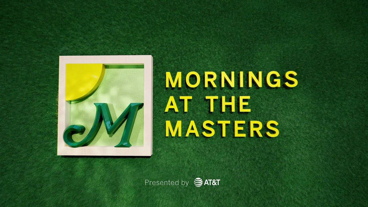 Mornings @ the Masters | Wednesday presented by AT&T - YouTube