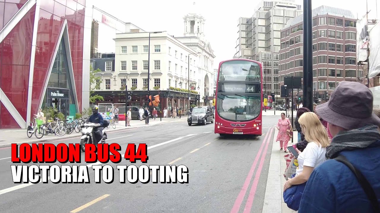 London Bus Ride 2023 - Route 44 From Victoria To Tooting Including ...