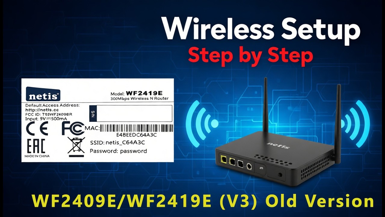 Netis WF2409E/WF2419E Old V3 Router Wireless Setup | Easy Wireless ...