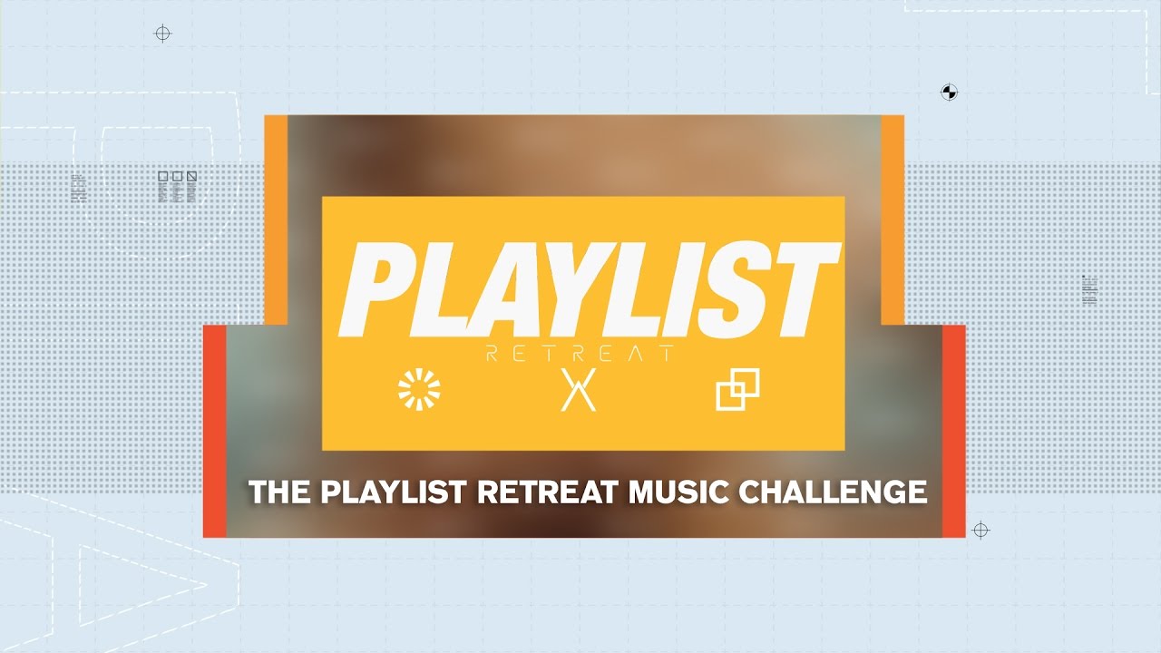 The PlayList Retreat Music Challenge - YouTube