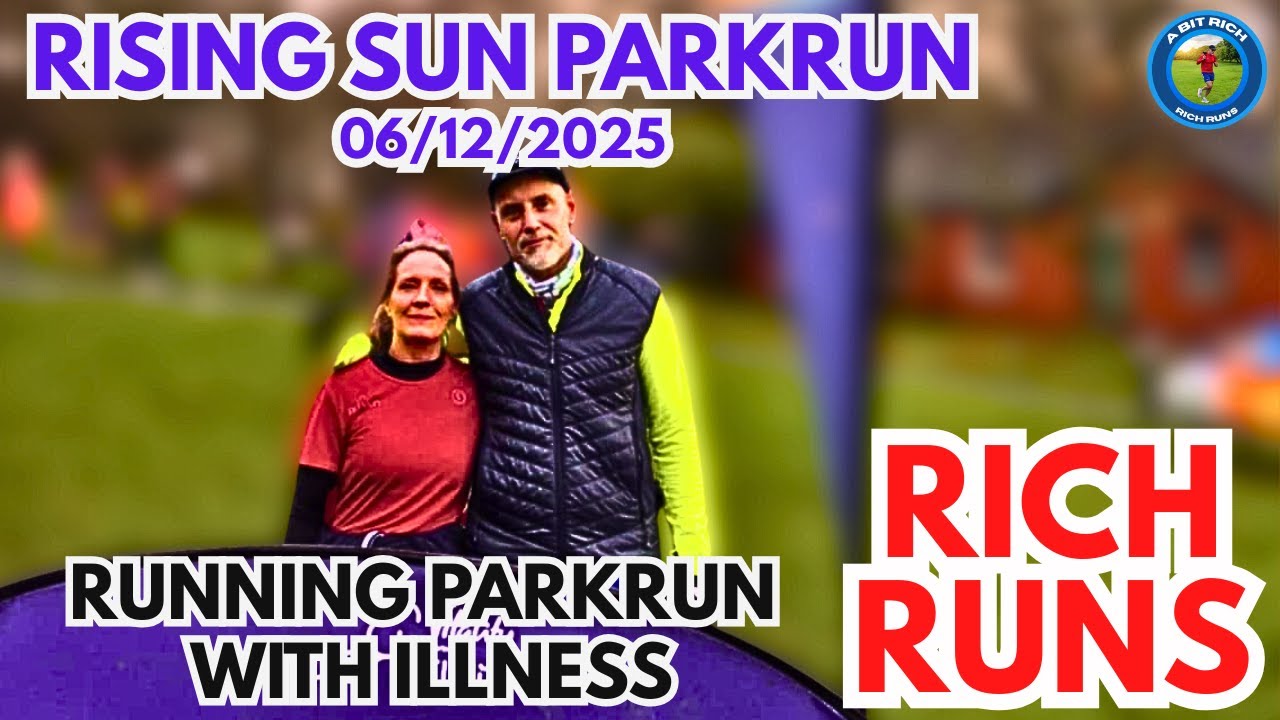 RICH RUNS - RUNNING RISING SUN PARKRUN WHILE ILL - 06/12/2025 - YouTube