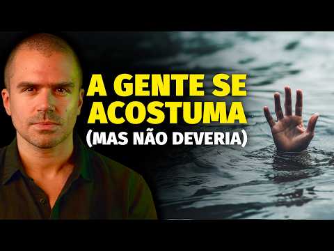 A gente SE ACOSTUMA... mas NÃO deveria.