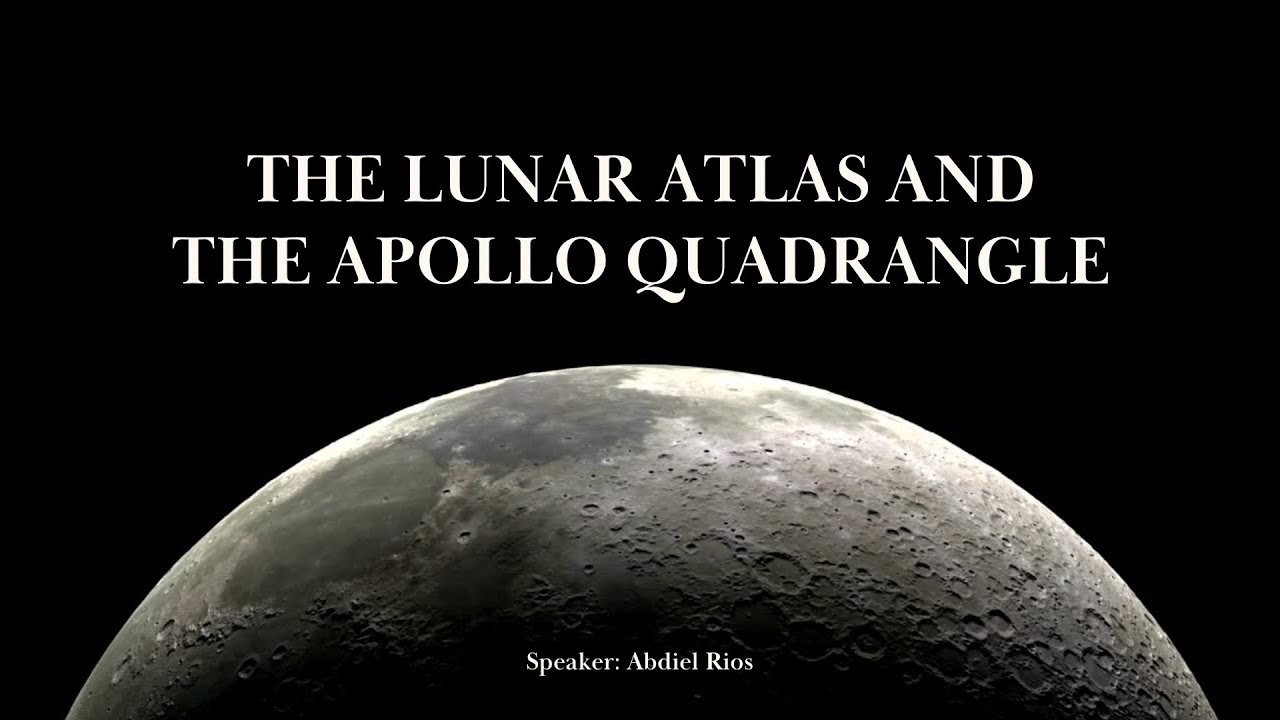 The Lunar Atlas and The Apollo Quadrangle (Spanish). 100 hours of ...