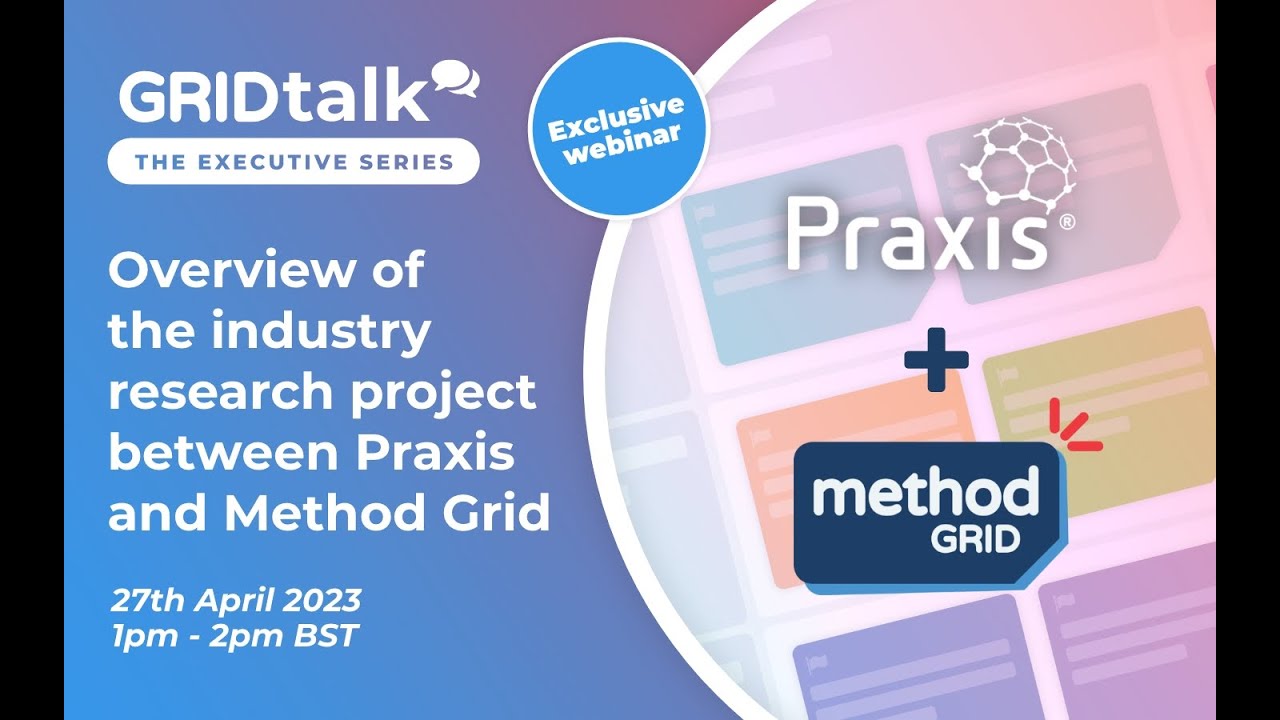 GRIDtalk industry research project Praxis Framework and Method Grid - YouTube