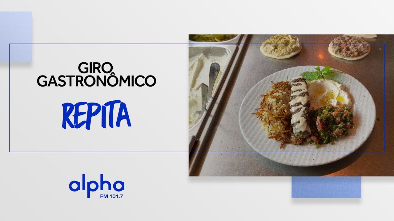 Giro Gastronômico: Repita, comida árabe para compartilhar | Alpha FM ...