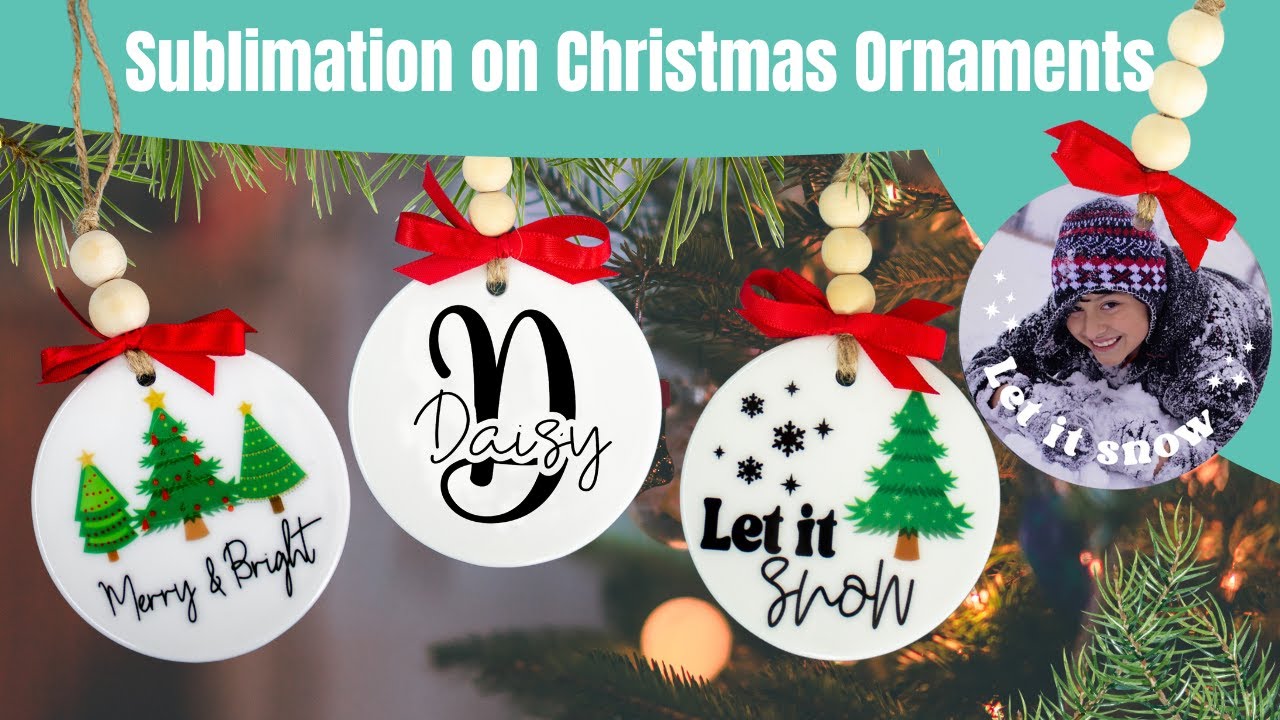 How to Sublimate on Ceramic & Glass Christmas Ornaments | DIY Christmas ...