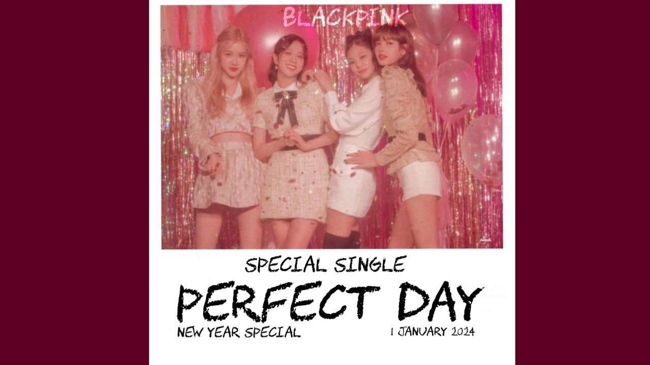 BLACKPINK "PERFECT DAY" OFFICIAL AUDIO - YouTube