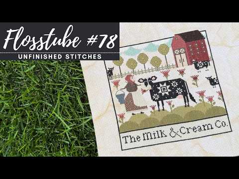 Flosstube #78: Lots of WIPS to wrap up our Summer stitching!