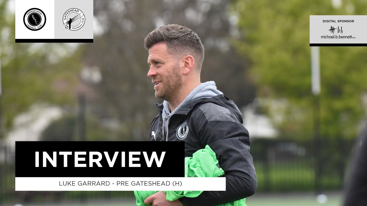 INTERVIEW | Luke Garrard pre - Gateshead (H) | 24th April 2023 - YouTube
