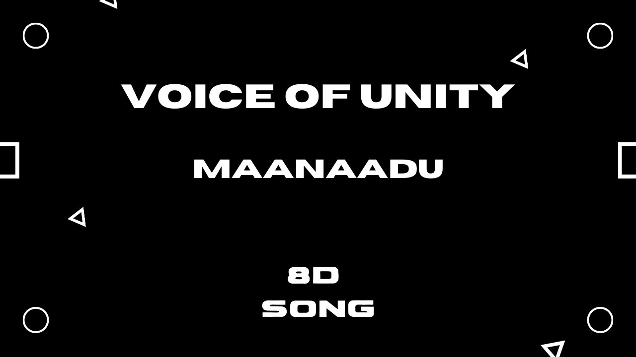 VOICE OF UNITY - 8D SONG - MAANAADU || HIGH QUALITY AUDIO - YouTube