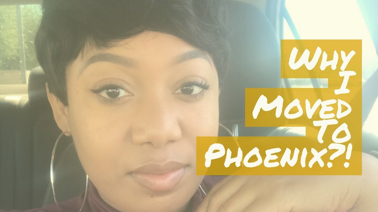 WHY I MOVED TO PHOENIX?!!! | Moving to Another City | My Experience ...