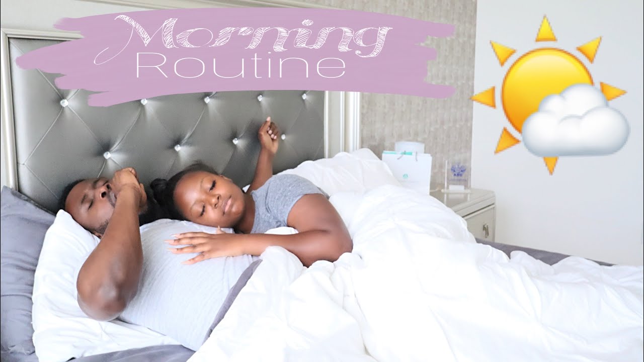 OUR MORNING ROUTINE AS A COUPLE | OUR REALISTIC COUPLES MORNING ROUTINE ...