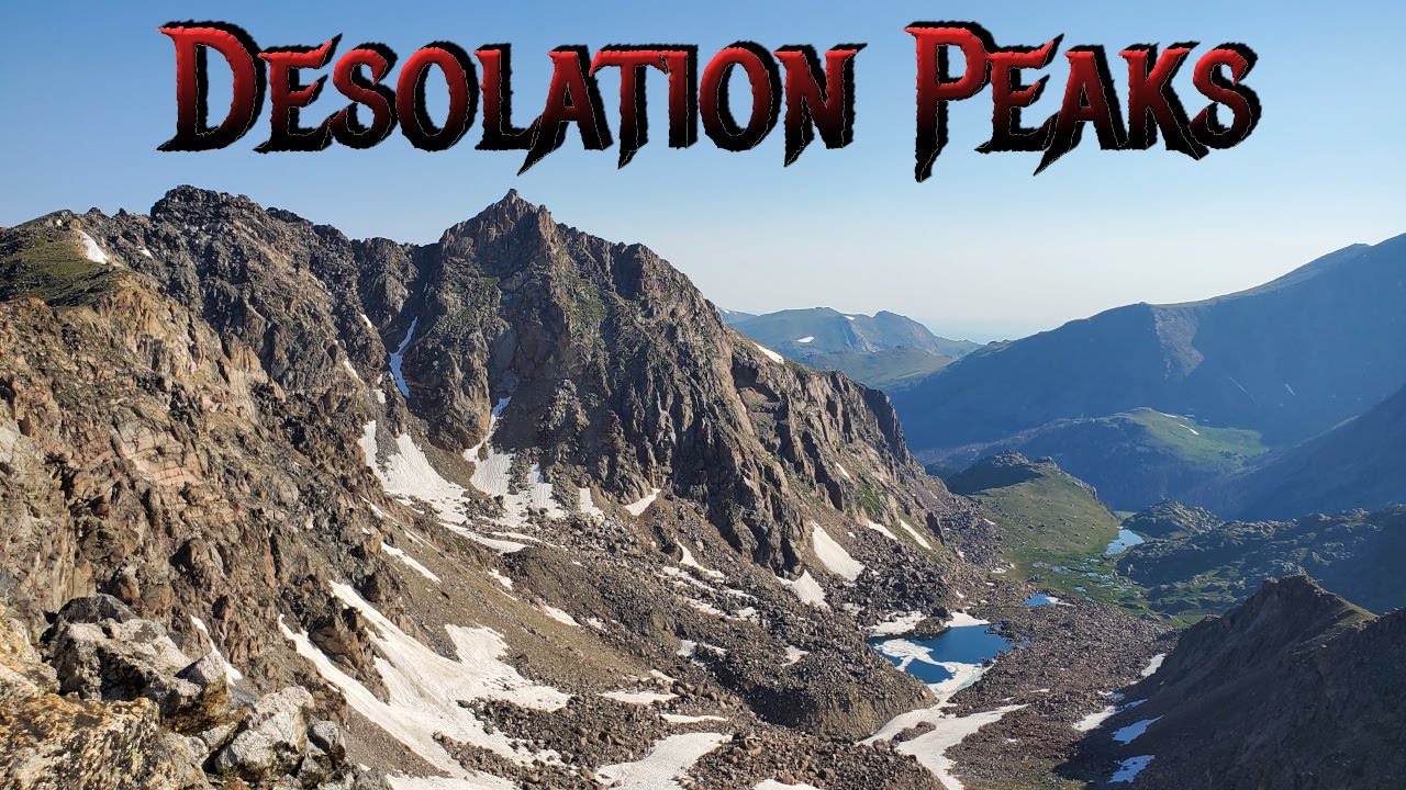 Desolation Peaks - Rocky Mountain National Park - YouTube