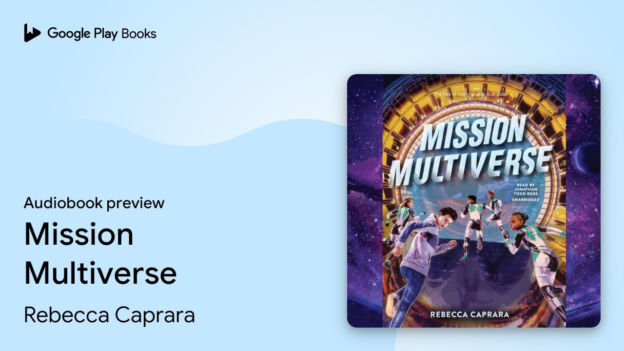Mission Multiverse by Rebecca Caprara · Audiobook preview - YouTube