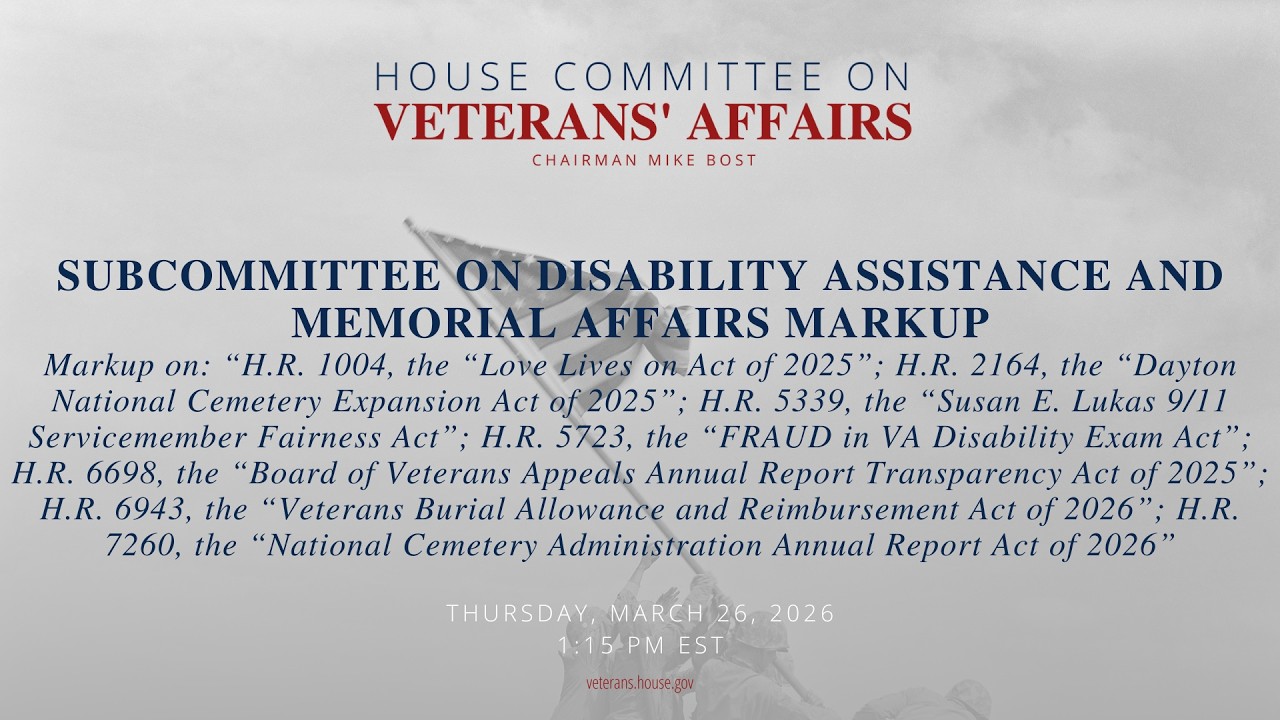 Subcommittee on Disability Assistance and Memorial Affairs Markup - YouTube