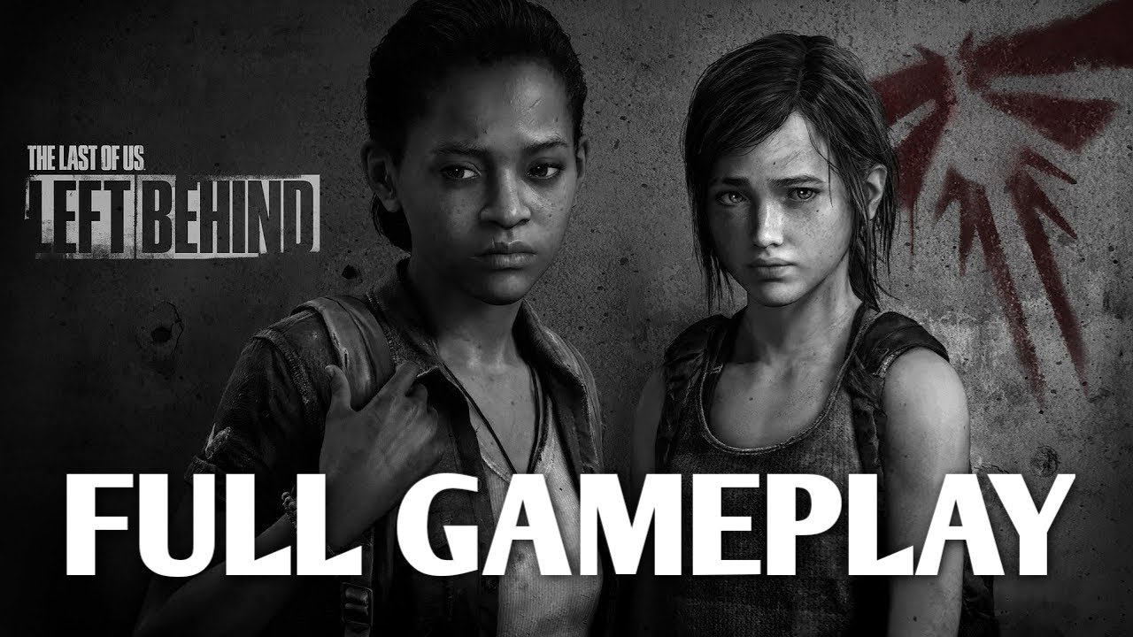 The Last of Us: Left Behind - Full Gameplay Walkthrough - YouTube