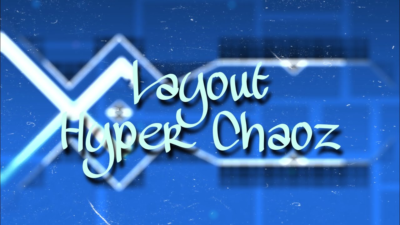 Layout: “Hyper Chaoz” - (Hard demon) - Geometry Dash - YouTube