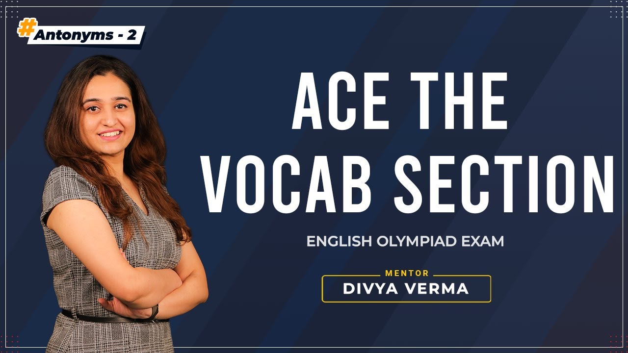 Enhance your vocab boost up your score in all English Olympiads ...