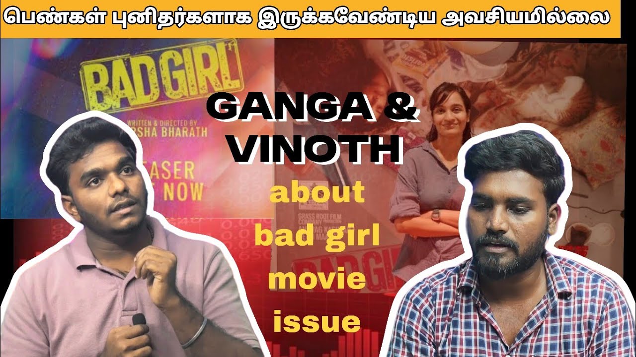 Bad Girl Controversy | Podcast |The Roots | Ganga and Vinoth - YouTube