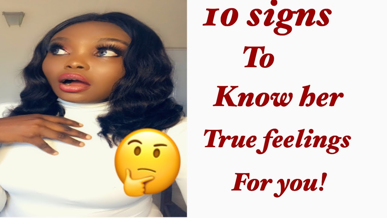 10 SIGNS TO KNOW HER TRUE FEELING FOR YOU/RELATIONSHIP TALK/GIRLS TALK ...