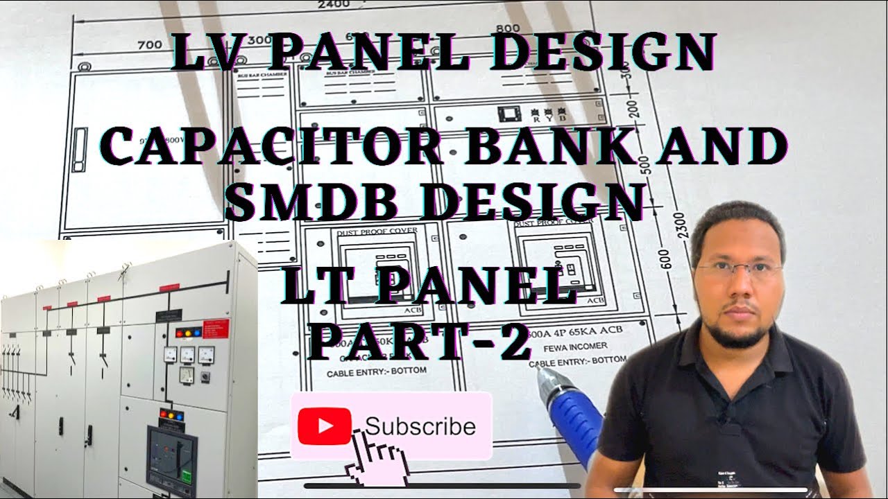 LV Panel Design | Capacitor bank and SMDB design | LT Panel Part2 - YouTube