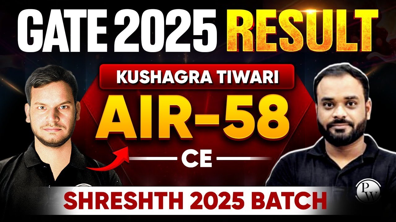 GATE 2025 Result | Kushagra Tiwari AIR 58 | CE | Shreshth Batch GATE Wallah - YouTube