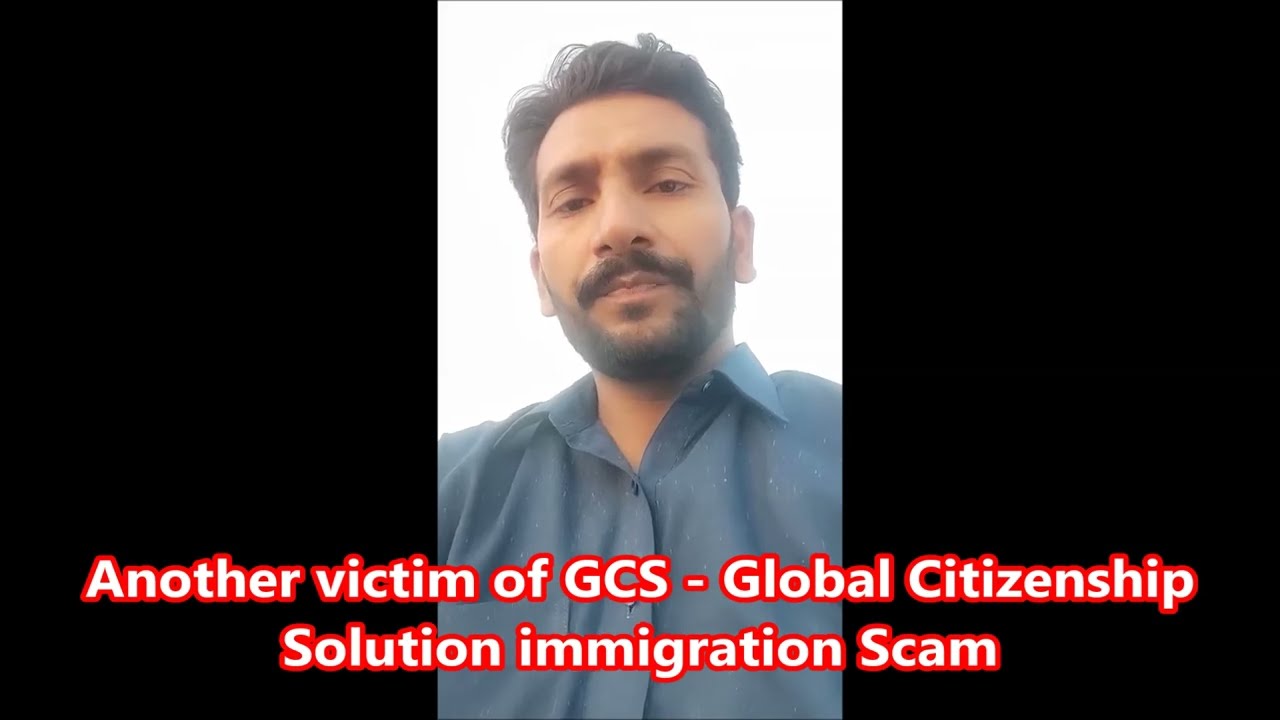 GCS - Global Citizenship Solution's Immigration scam - YouTube