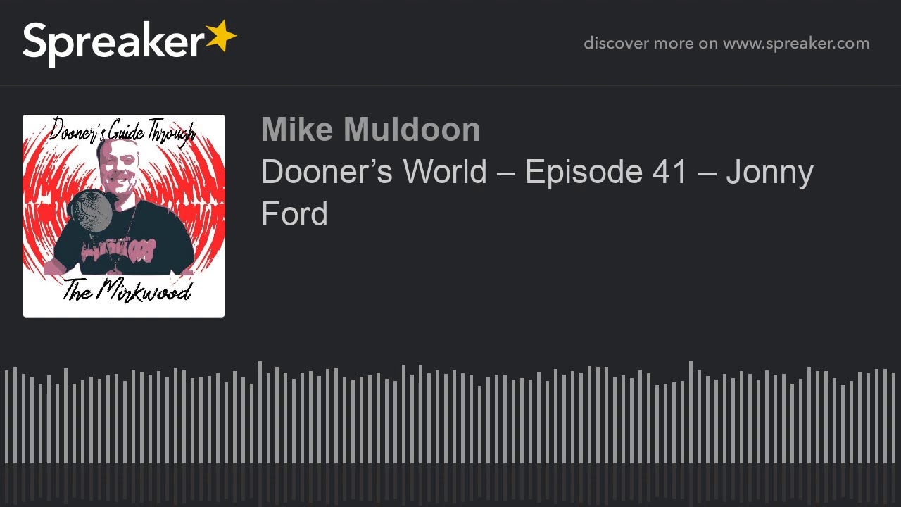 Dooner’s World – Episode 41 – Jonny Ford (made with Spreaker) - YouTube