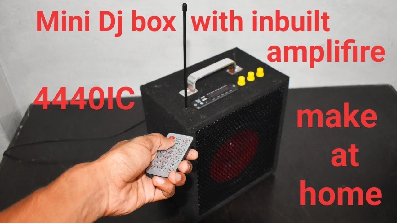 Mini dj sound box with inbuilt amplifire अपने घर पे बनाए बहुत हि आसानी ...