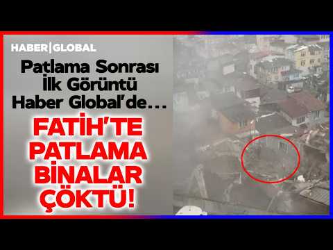 İstanbul Fatih'te Patlama ve Binaların Çökmesinin Ardından Yaşananlar İlk Kez Görüntülendi!