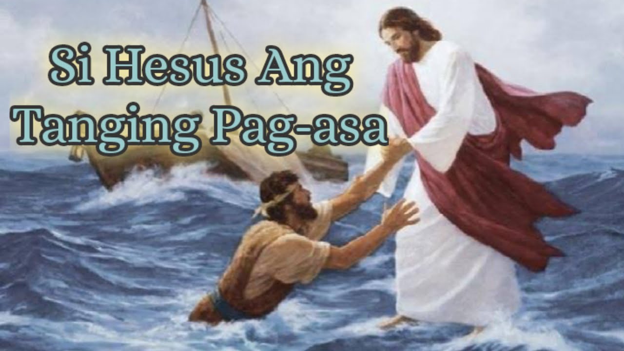 Si Hesus Ang Tanging Pag-asa lyrics and song - YouTube