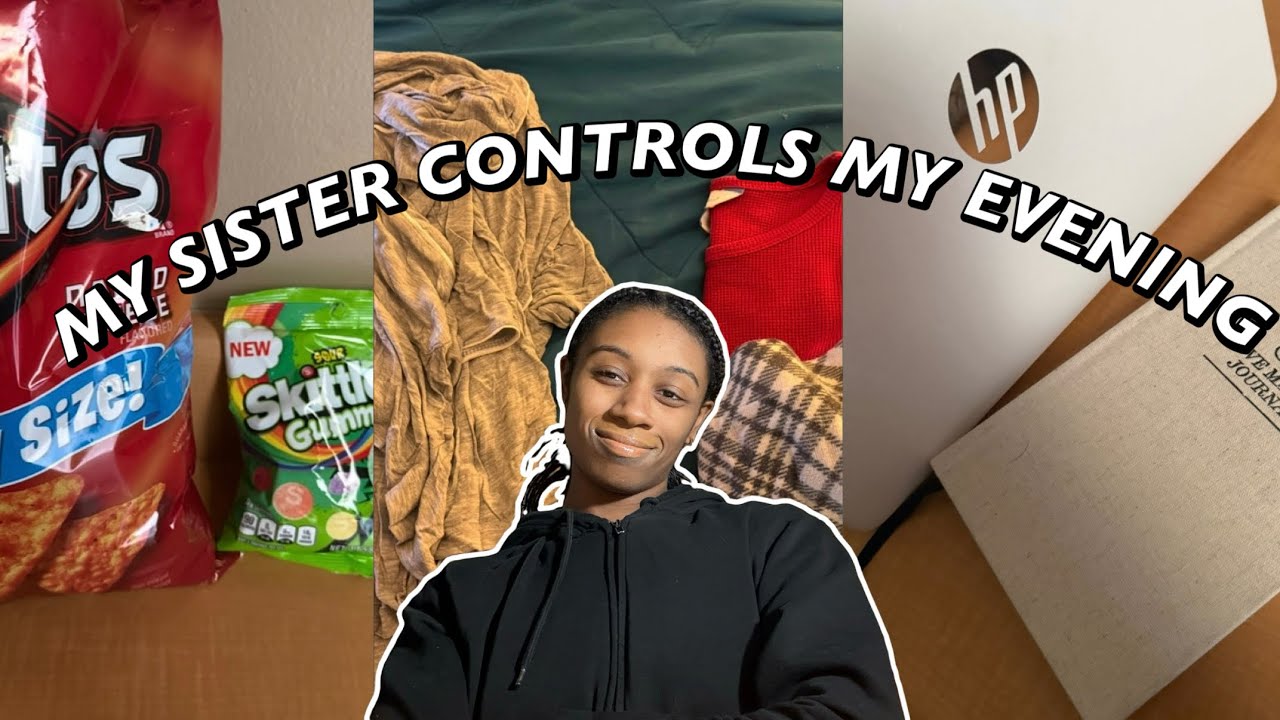 LETTING MY SISTER CONTROL MY EVENING - YouTube